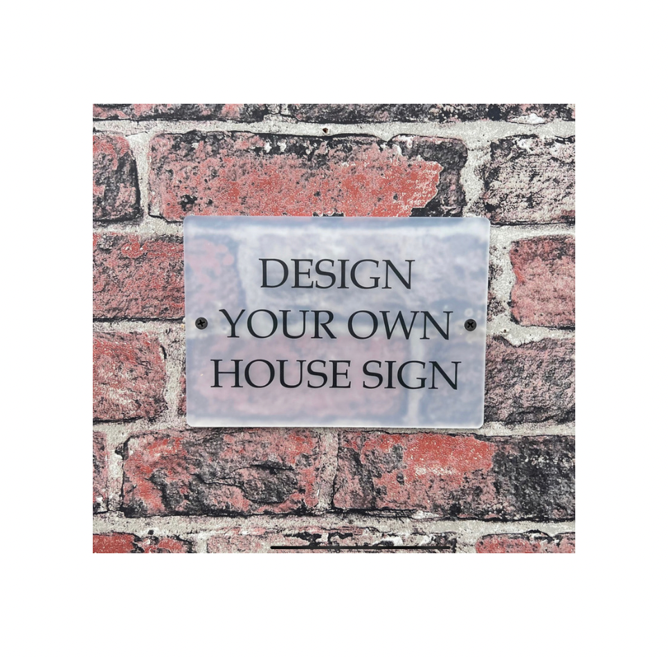 Design Your Own Acrylic House Sign – Lazy Dave Designs